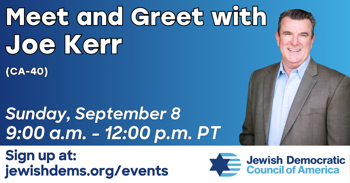 JDCA Meet and Greet with Joe Kerr, candidate for Congress in CA-40 ...