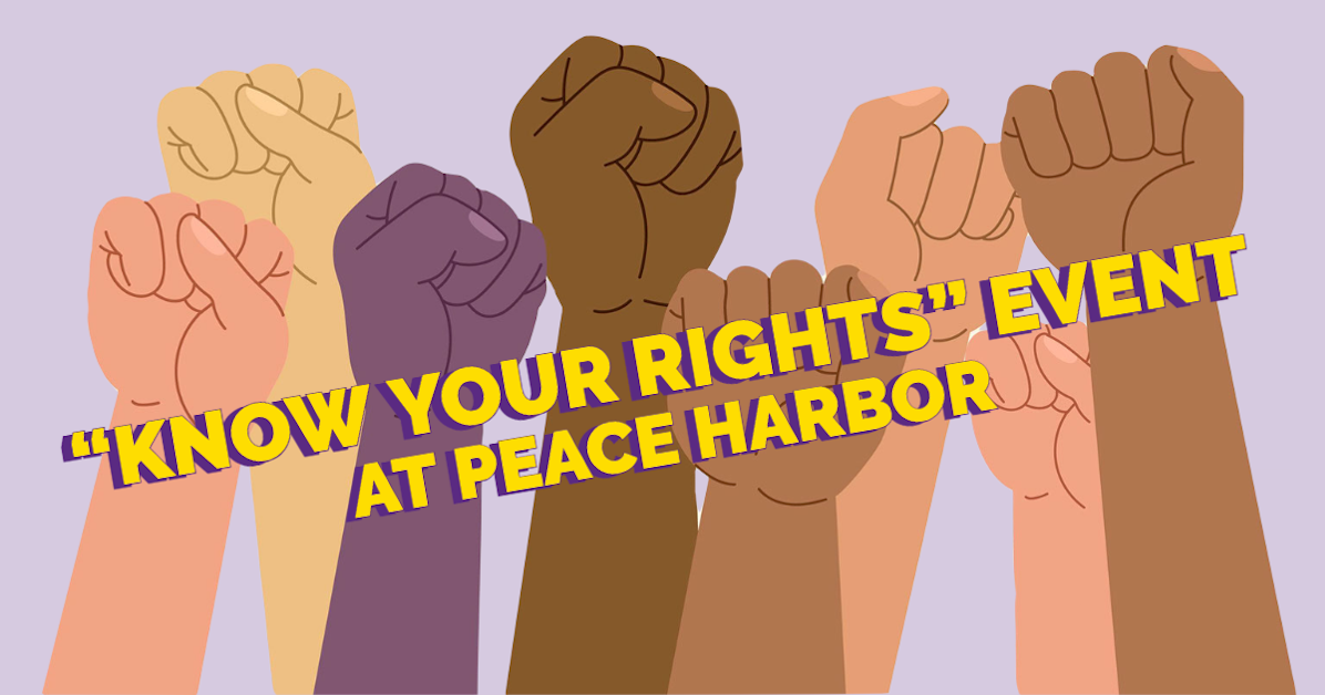 Know Your Rights Event - Peace Harbor · SEIU Local 49