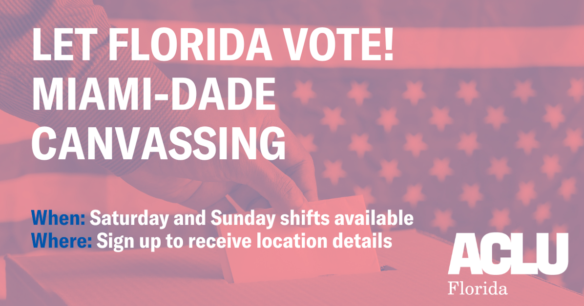 Let Florida Vote! Miami-Dade Canvassing · Mobilize