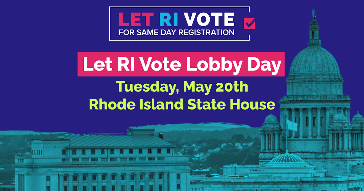 Rhode Island: Let RI Vote for Same Day Registration Lobby Day - State ...