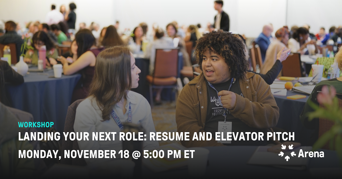 Landing Your Next Role: Resume and Elevator Pitch Workshop · Arena