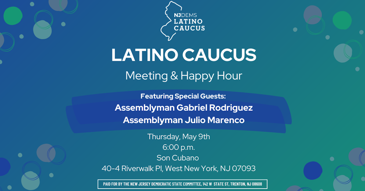 Latino Caucus Meeting & Happy Hour · New Jersey Democratic State Committee