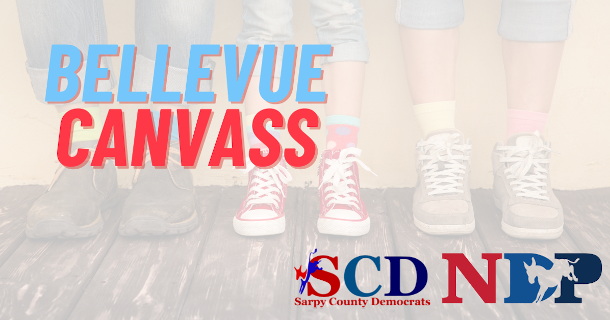 Bellevue GOTV Canvass for Victor Rountree (LD3) · Nebraska Democratic Party