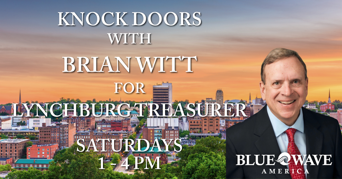 Knock Doors with Brian Witt for Lynchburg Treasurer! · Mobilize