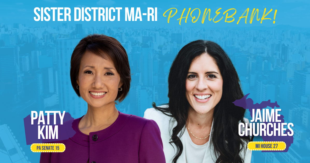 Sister District MA-RI & Friends Phonebank! · Sister District MA-RI