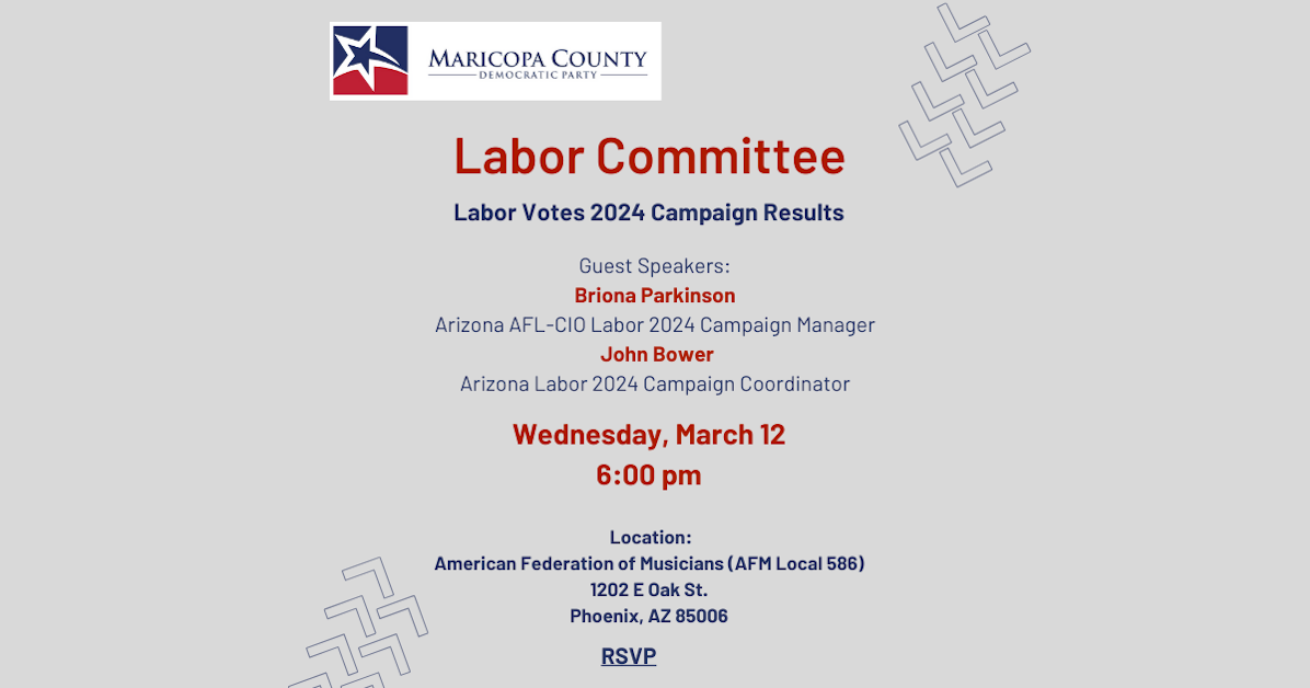Labor Committee - Labor Votes 2024 Campaign Results · Maricopa County ...