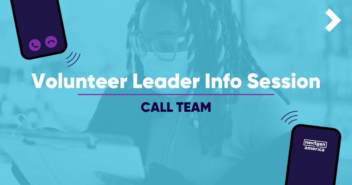 NextGen Organizing: Call Team Leader Info Session · NextGen America