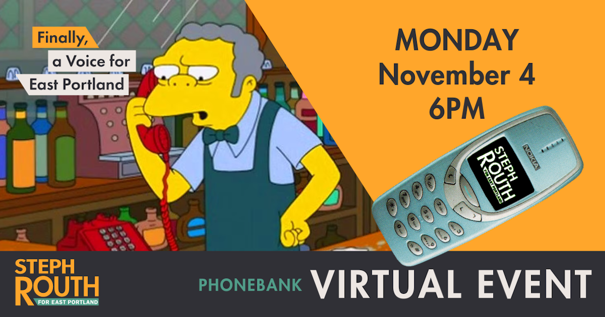 FINAL Virtual Phonebank for Steph Routh for East Portland · Steph for ...