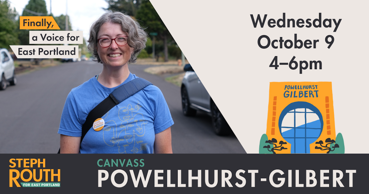 Lents + Powellhurst-Gilbert Neighborhood Canvass for Steph Routh for ...