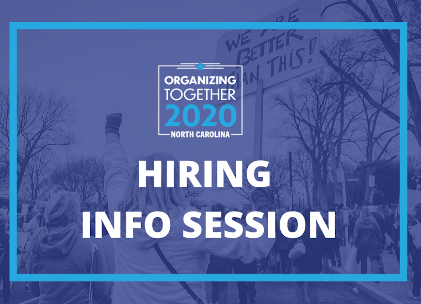 Hiring Info Session · Organizing Together North Carolina