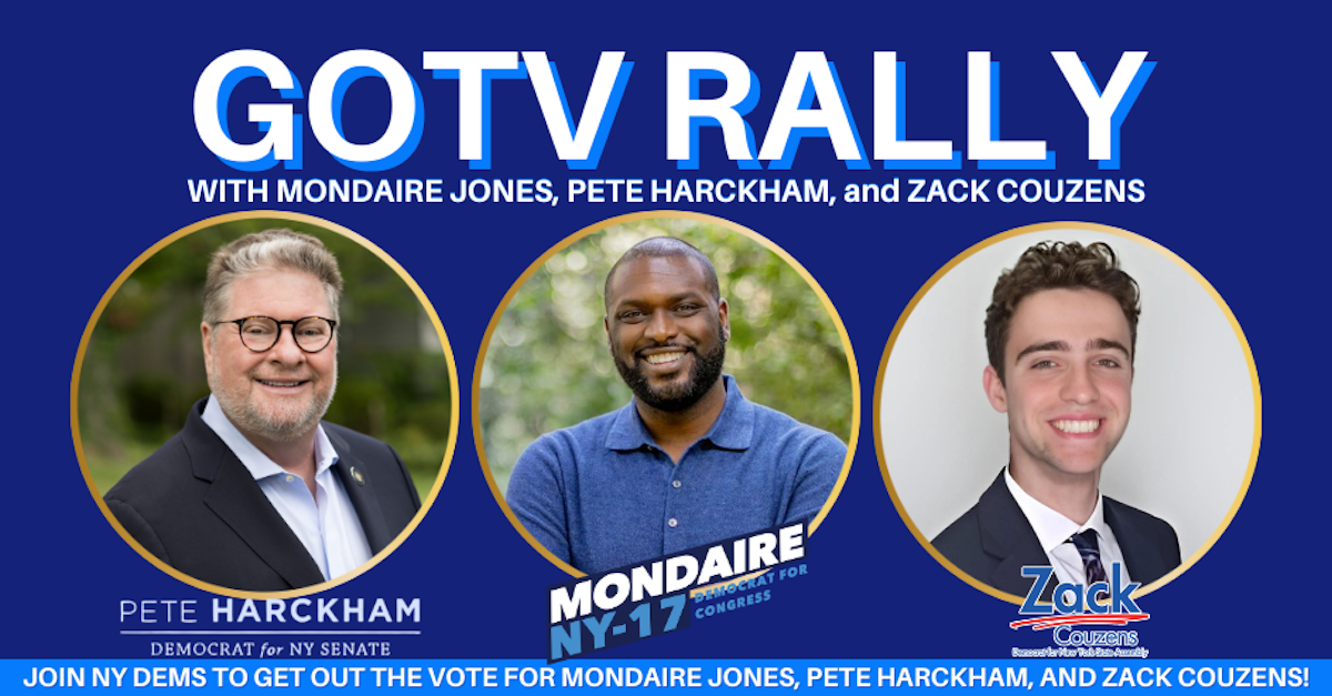 Get Out The Vote with Mondaire Jones, Pete Harckham, and Zack Couzens ...