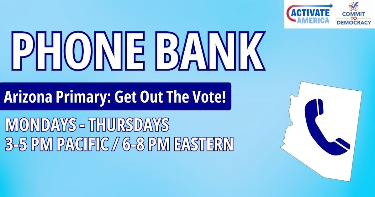 Arizona Phone Bank: GOTV for Ruben Gallego! · Activate America