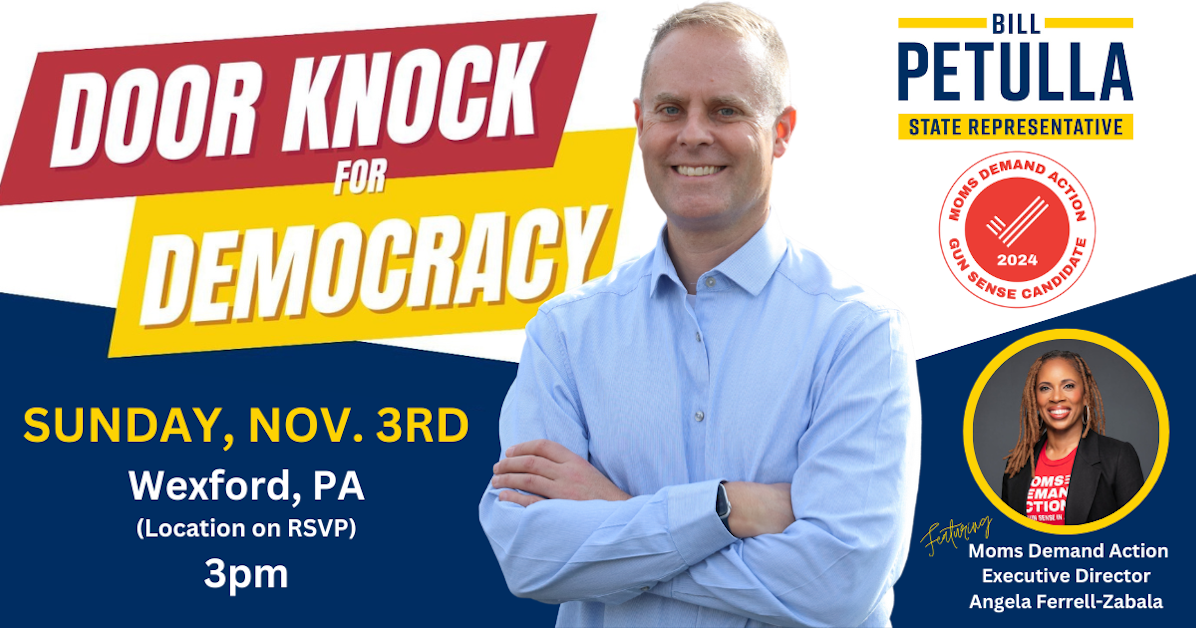 Moms Demand Action Canvass for Bill Petulla! · Mobilize