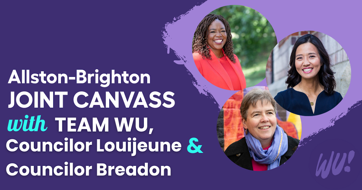 Weekend of Action: Canvass with Team Wu, Clr Breadon, and Clr Louijeune ...
