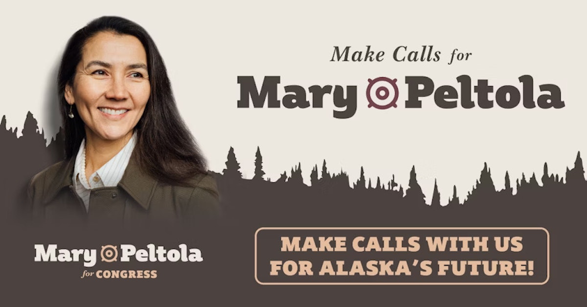 Make Calls to Get Out The Vote for Mary Peltola! · Progressive Victory