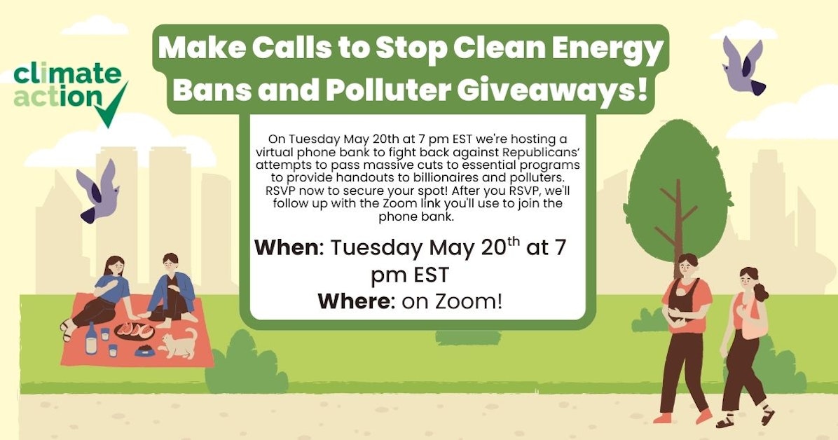 Make Calls to Stop Clean Energy Bans and Polluter Giveaways! · League ...