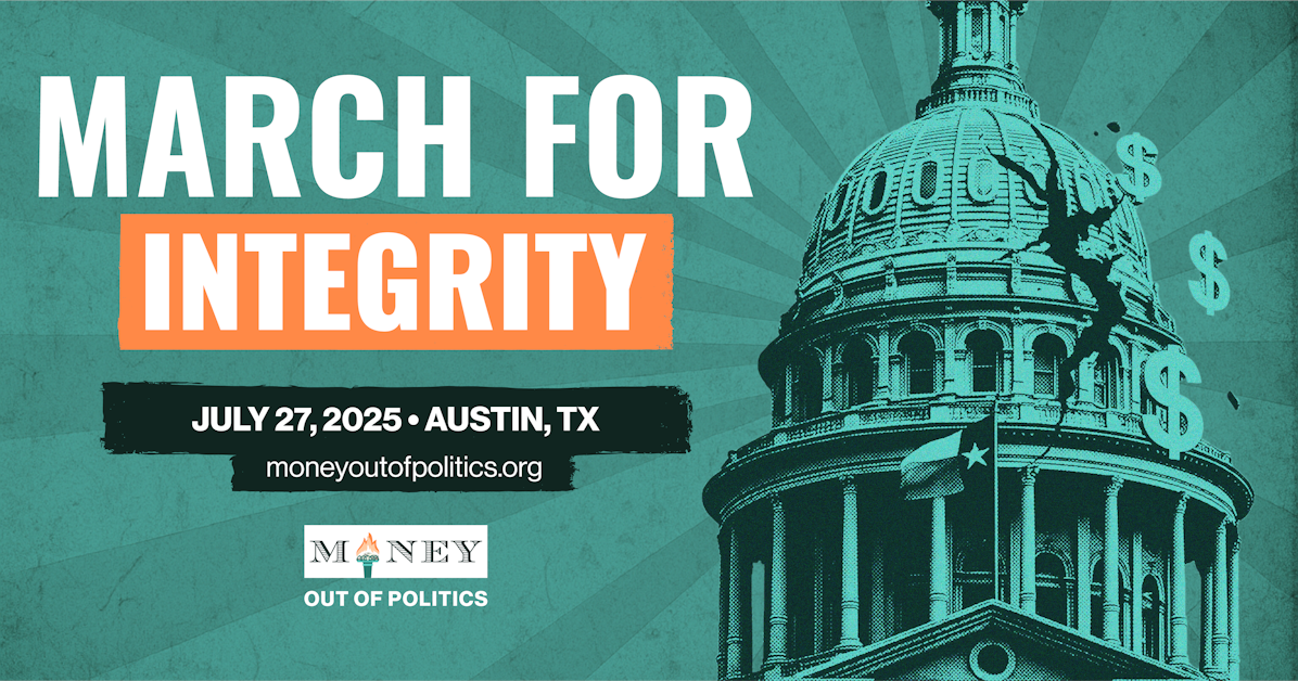 March for Integrity (Austin) · Money Out of Politics Movement