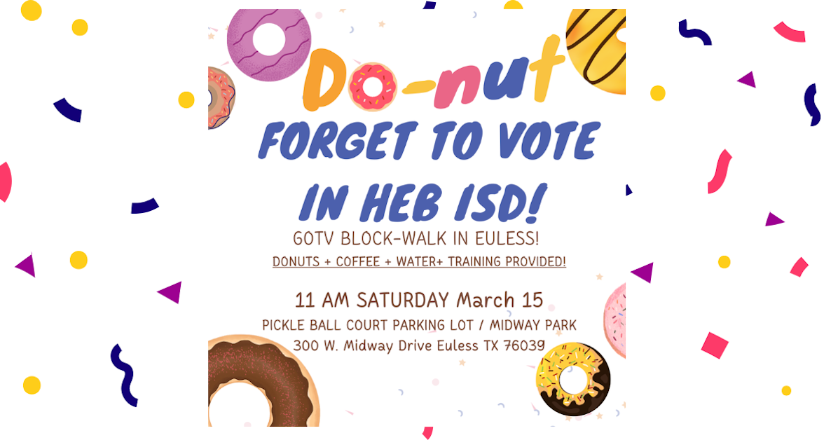 GOTV HEB ISD Block-walk · Mobilize