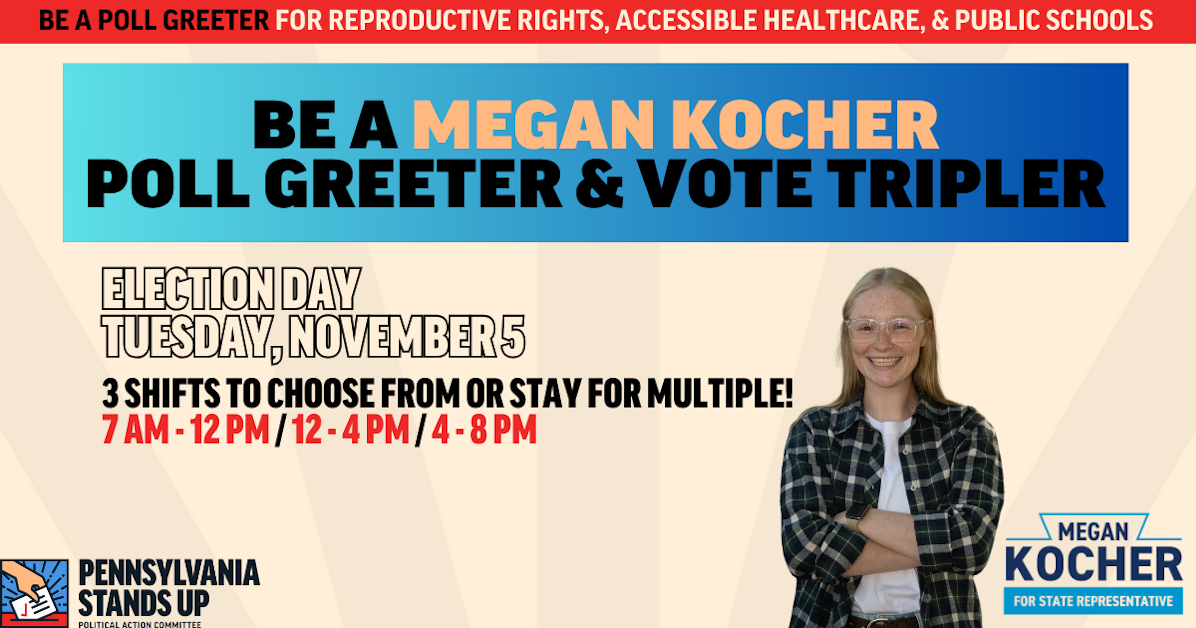 Be a poll greeter for Megan! · Pennsylvania Stands Up
