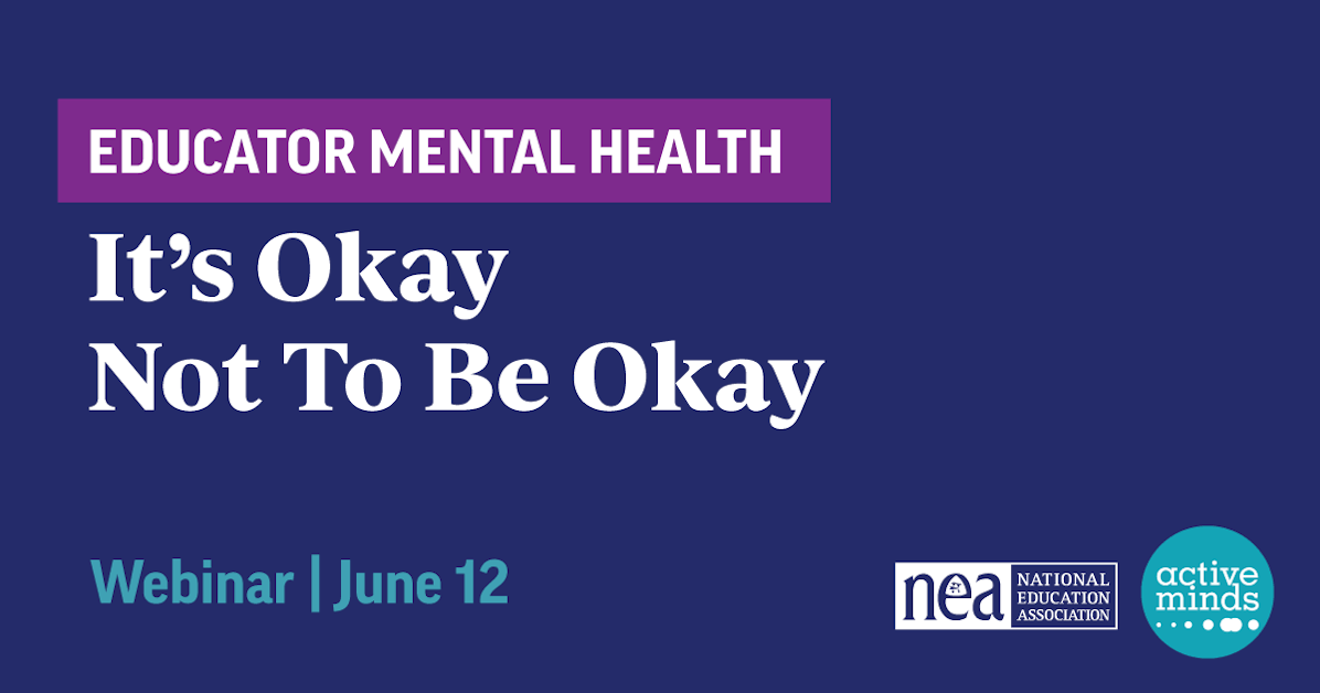 Educator Mental Health – It’s Okay Not To Be Okay · The National ...