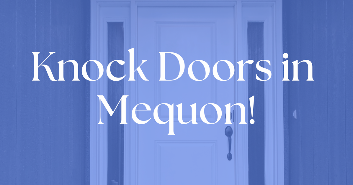 Weekend of Action: Knock Doors in Mequon! · Mobilize