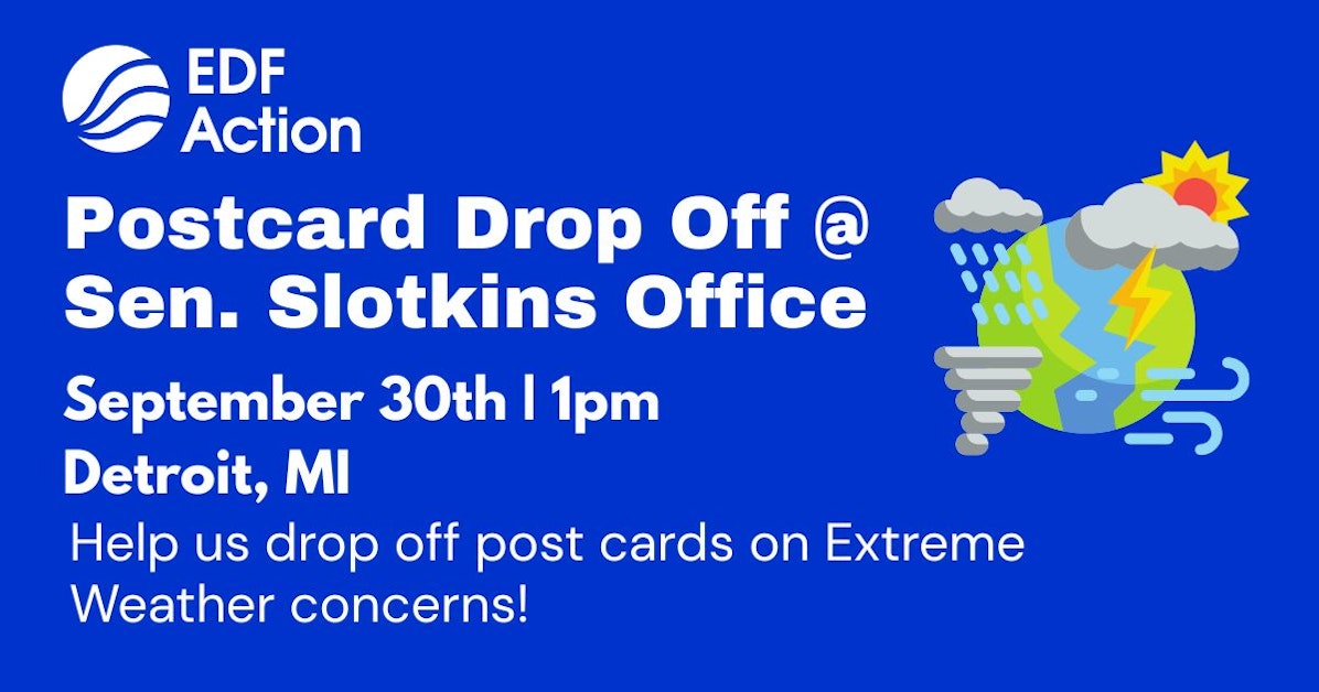Postcard Drop off at Sen. Slotkins office | Detroit · EDF Action