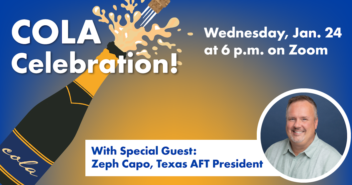Texas AFT COLA Celebration! · Texas AFT