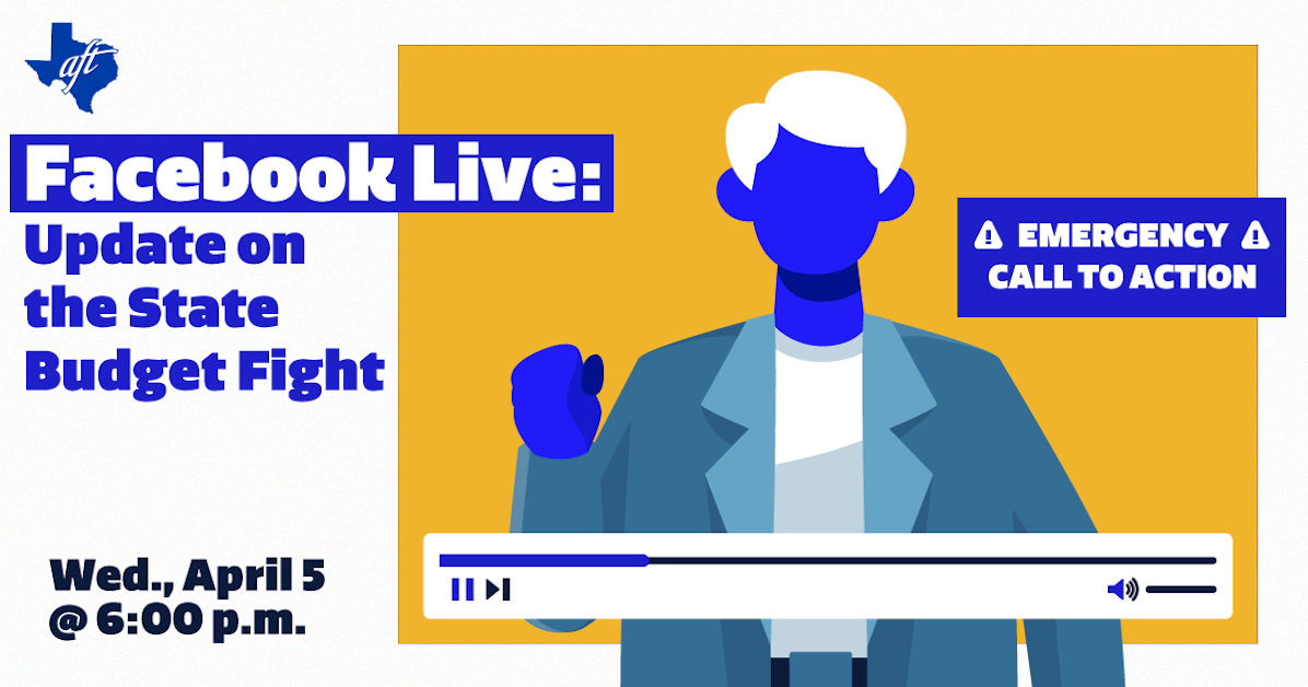 Facebook Live: Update on the State Budget Fight · Texas AFT