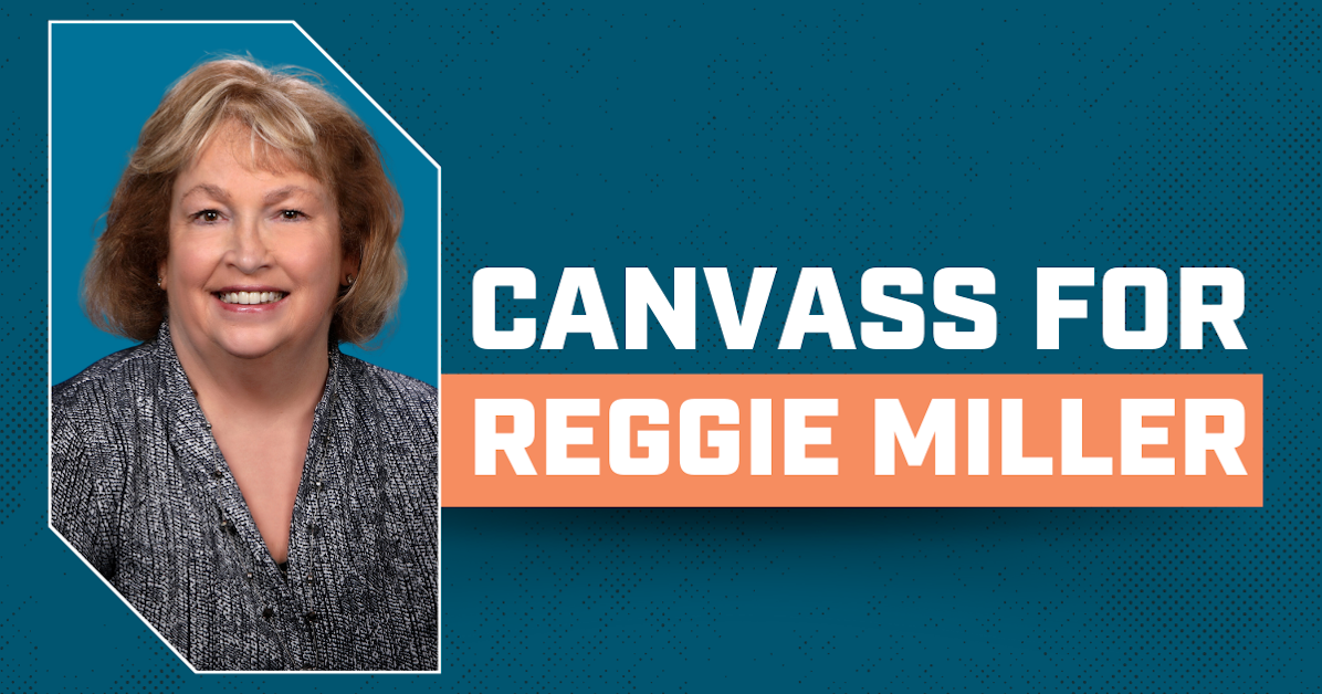 Canvass for State Representative Reggie Miller · Mobilize