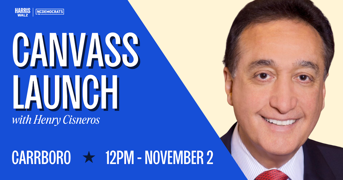 Latinos Con Harris Canvass in Carrboro with the Hon. Henry Cisneros ...