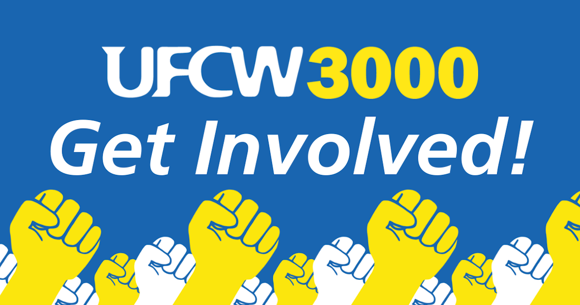 UFCW 3000 - Get Involved! · UFCW 3000