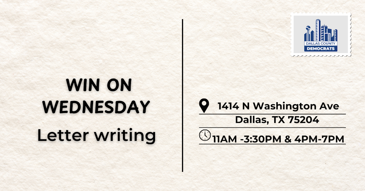 Win On Wednesday - Letter-Writing at HQ · Dallas County Democratic Party