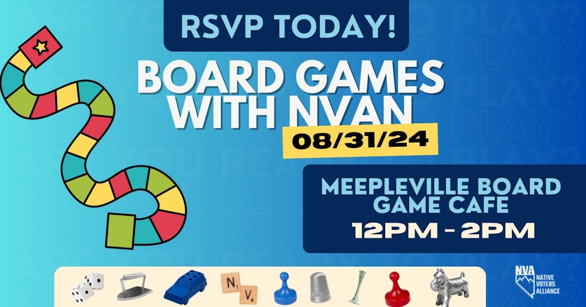 Board Games with NVAN · Native Voters Alliance Nevada