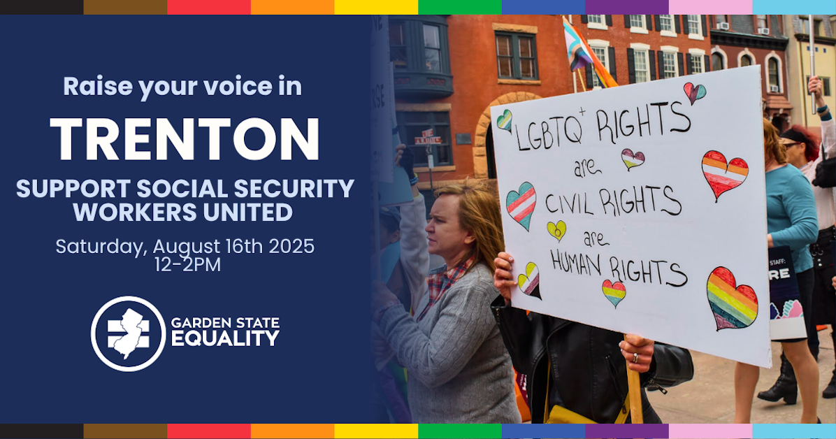 Support Social Security Workers United with Garden State Equality ...