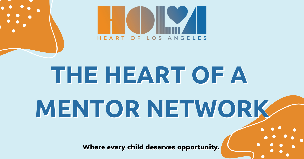 The Heart of a Mentor Network · Heart of Los Angeles