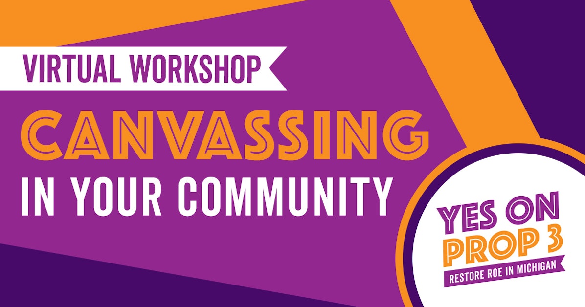 Canvassing in Your Community Virtual Workshop | YES on Proposal 3 ...