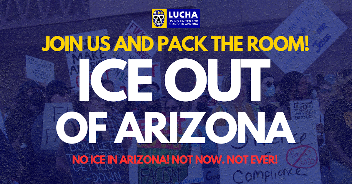 Pack the Room Monday! ICE out of Arizona! NO to SB1055 · Living United ...