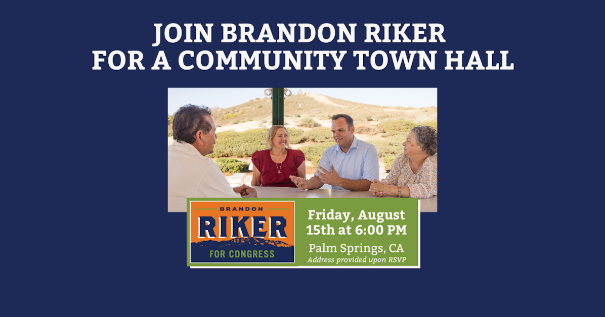 Brandon Riker for Congress Town Hall - Palm Springs · Mobilize