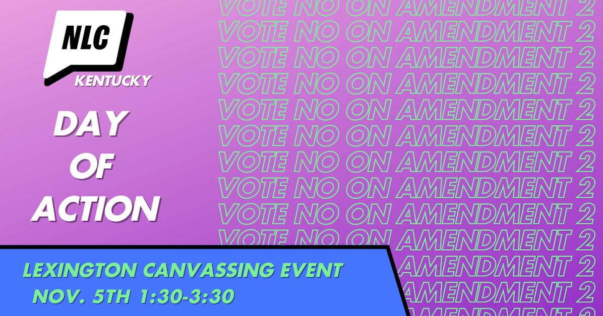 NLC Alum - Protect Kentucky Access Lexington Canvass · Mobilize