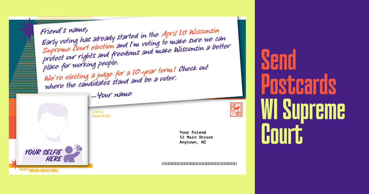 Relational Postcard Party for the Wisconsin Supreme Court Race · Mobilize