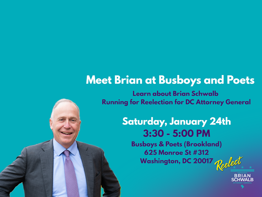 Meet Brian Schwalb at Busboys and Poets (Brookland) · Brian for DC 2026