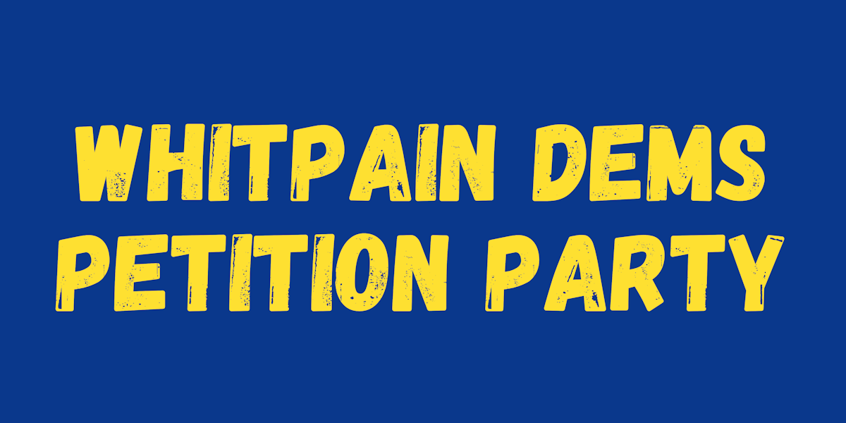 Whitpain Petition Signing · Mobilize