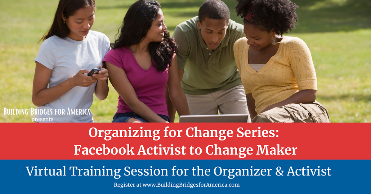Organizing for Change Workshop: Facebook Activist to Change Maker ...