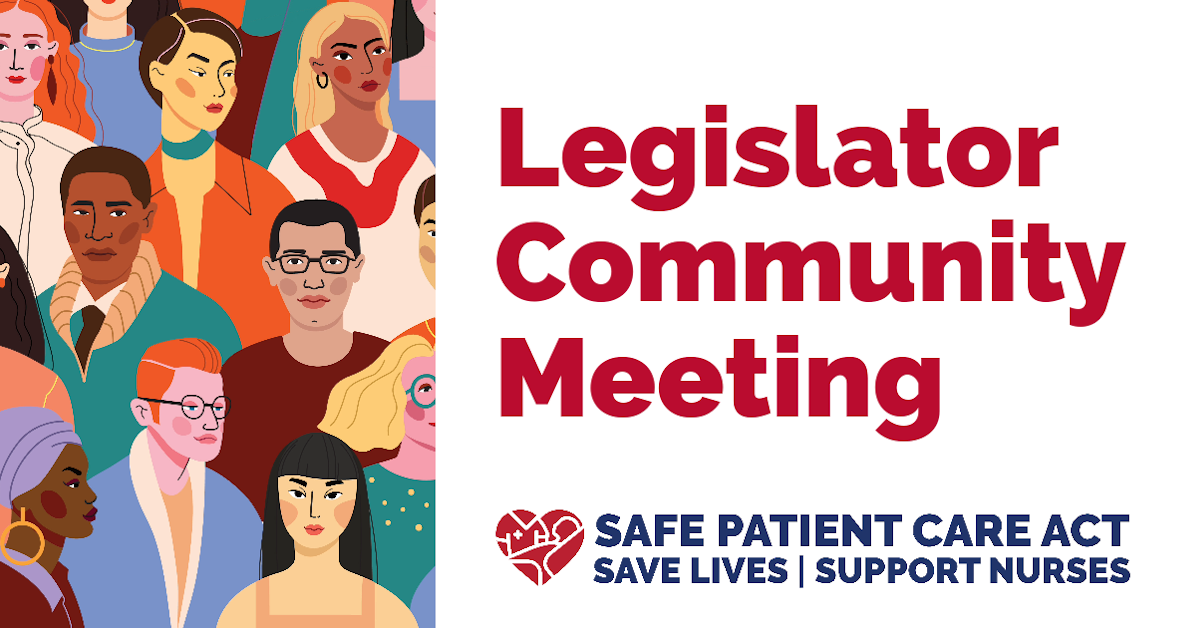 Lobby for the Safe Patient Care Act - Community Meeting with State ...