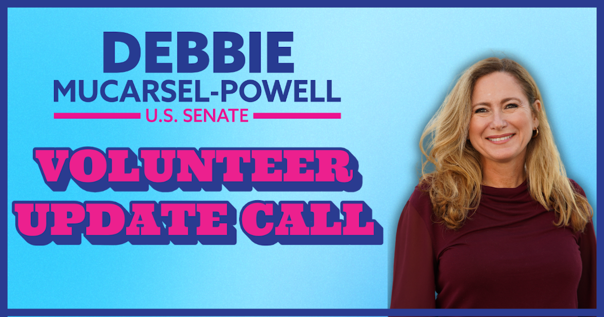 July Volunteer Update Call with Debbie Mucarsel-Powell! · Debbie for ...