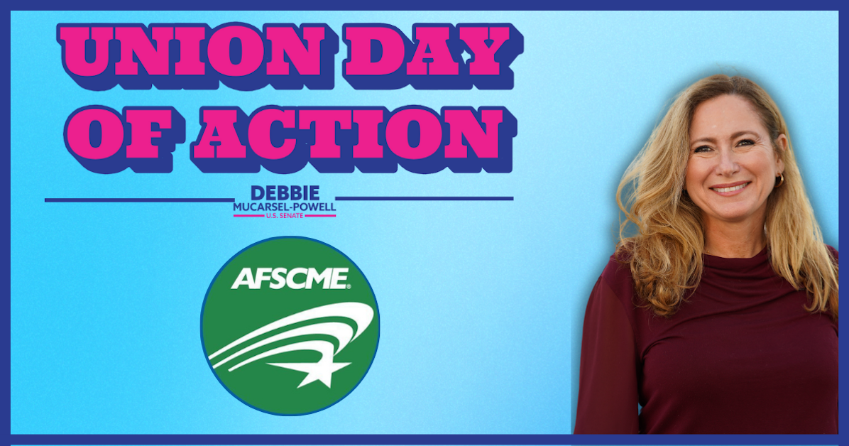 Union Day Of Action with Debbie Mucarsel-Powell! · Debbie for Florida