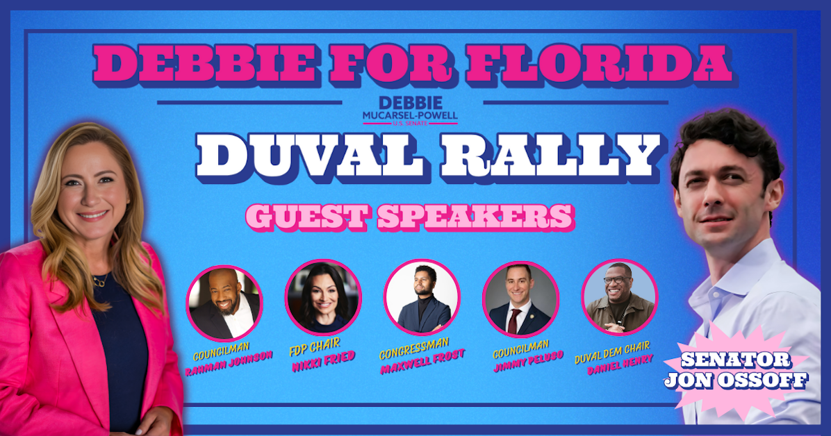 Duval Rally Featuring Senator Jon Ossoff! · Debbie for Florida