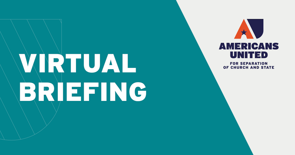 VIRTUAL: Briefing on Louisiana Ten Commandments Lawsuit · Americans United for Separation of ...