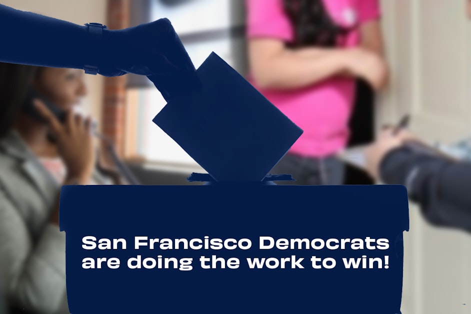 San Francisco Democratic Party · Mobilize