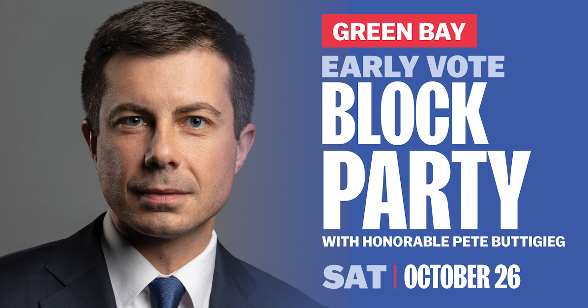 Green Bay Early Vote Block Party with Pete Buttigieg · Mobilize